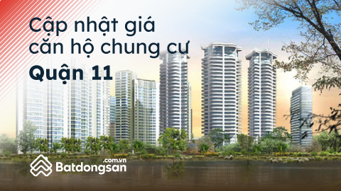 Giá Chung Cư Quận 11 Cập Nhật Tháng 6/2023