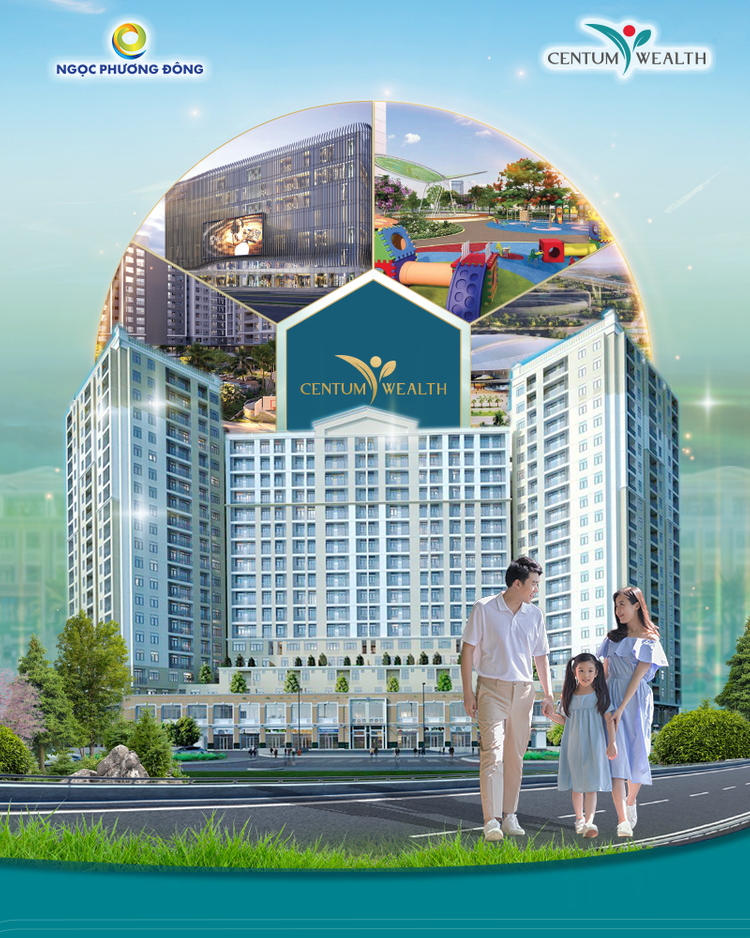 Centum Wealth - Tiếp Bước Hành Trình Dung Dưỡng Ước Mơ Con