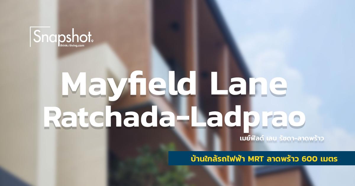 Snapshot @Mayfield Lane รัชดา-ลาดพร้าว | thinkofliving.com