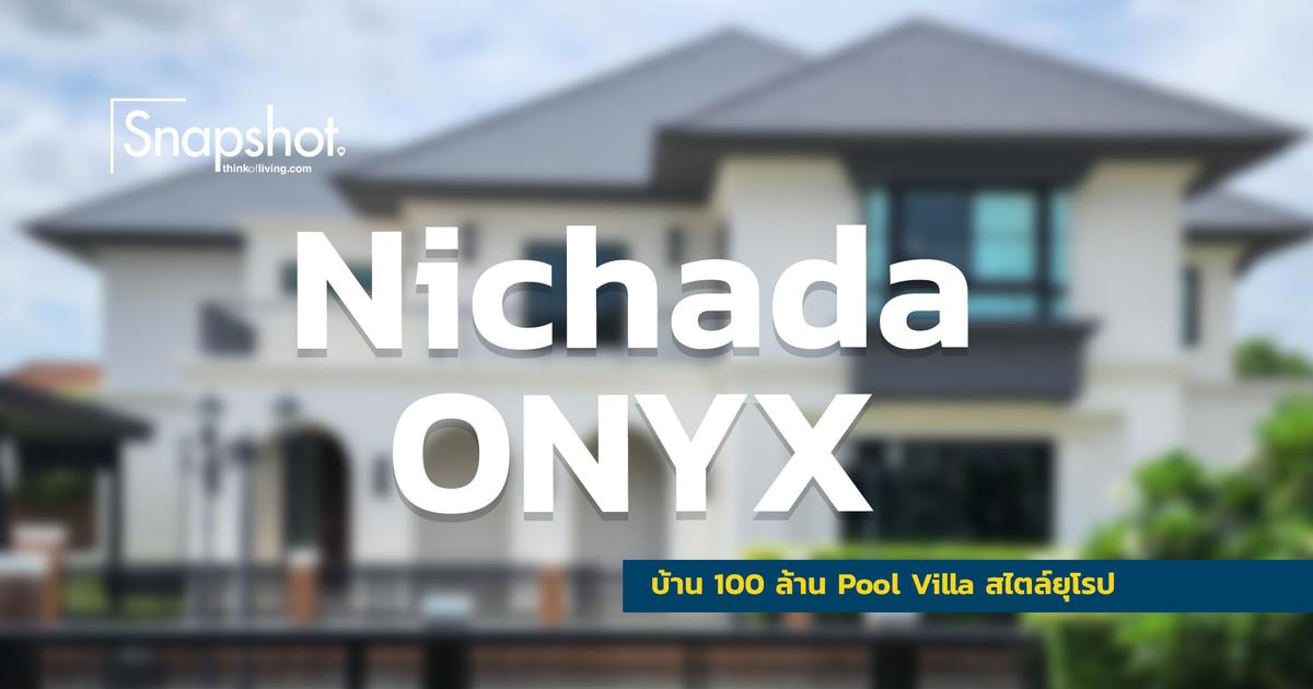 Snapshot @Nichada ONYX | thinkofliving.com