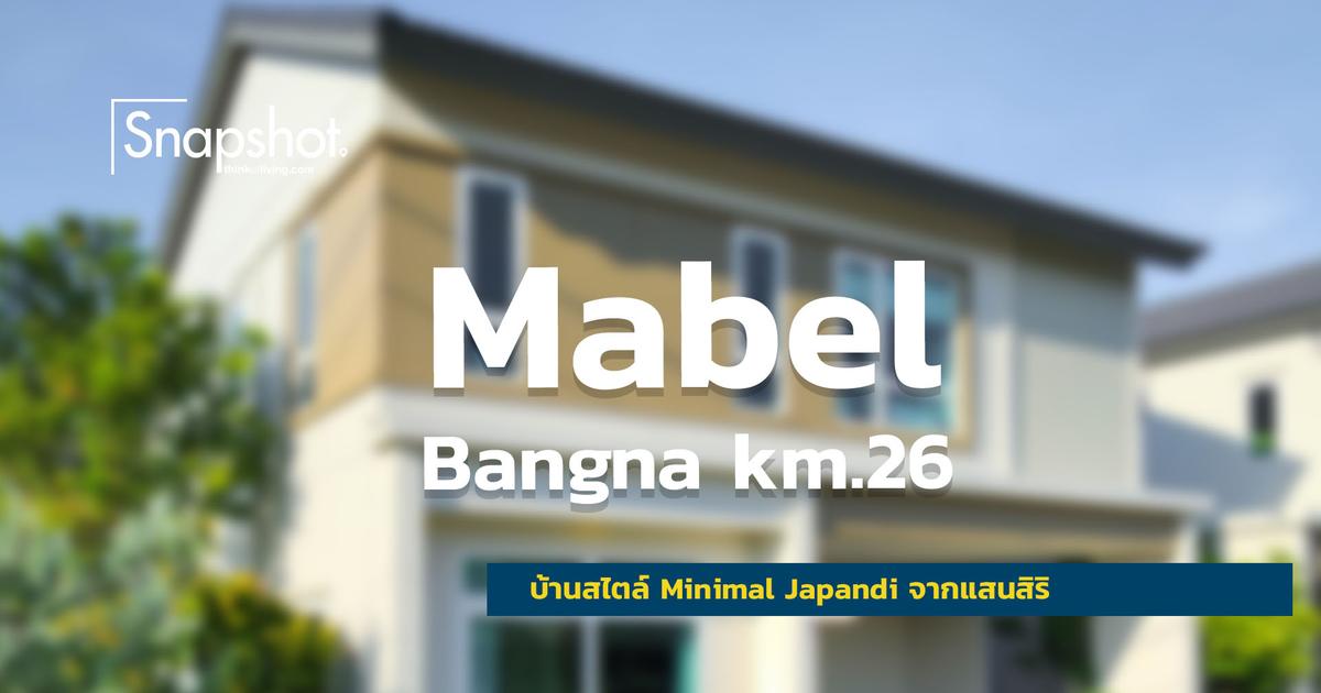 Snapshot @Mabel Bangna km.26 | thinkofliving.com