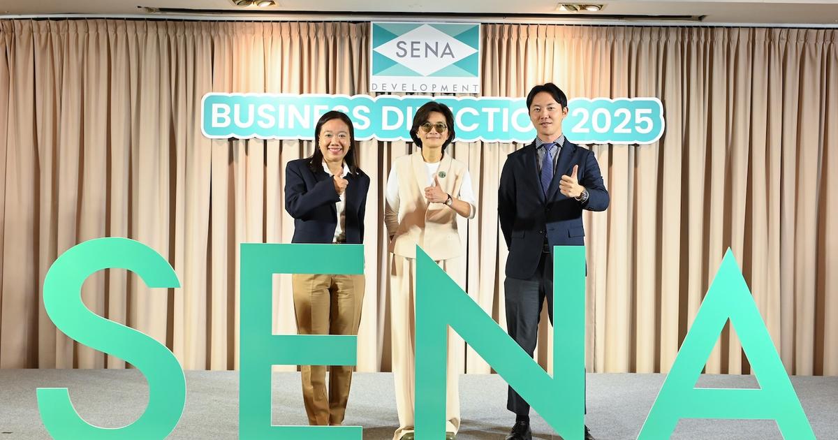 Sena Development เปิดแผนธุรกิจปี 2568 ลุยเจ้าตลาด Affordable 1-3 ล้านบาท เปิด 12 โครงการใหม่ ...