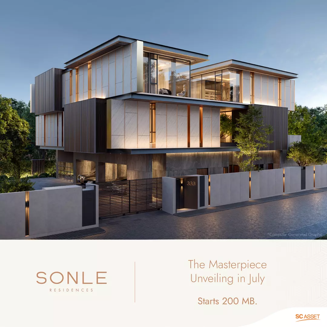 SONLE RESIDENCES – The Unveiling Masterpiece in July. Only 5 Exclusive Private Residences Starts ...